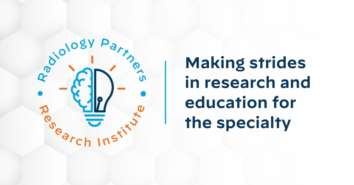 Radiology Partners Research Institute: Making strides in research and ...