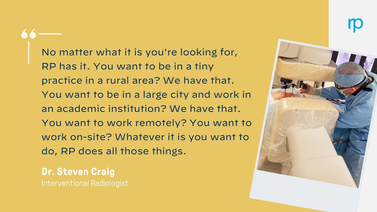 Why RP? Q&A with Dr. Steven Craig, Interventional Radiologist