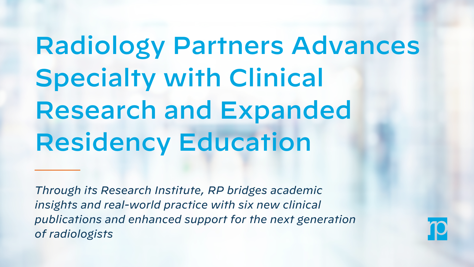 Radiology Partners Advances Specialty with Clinical Research and ...